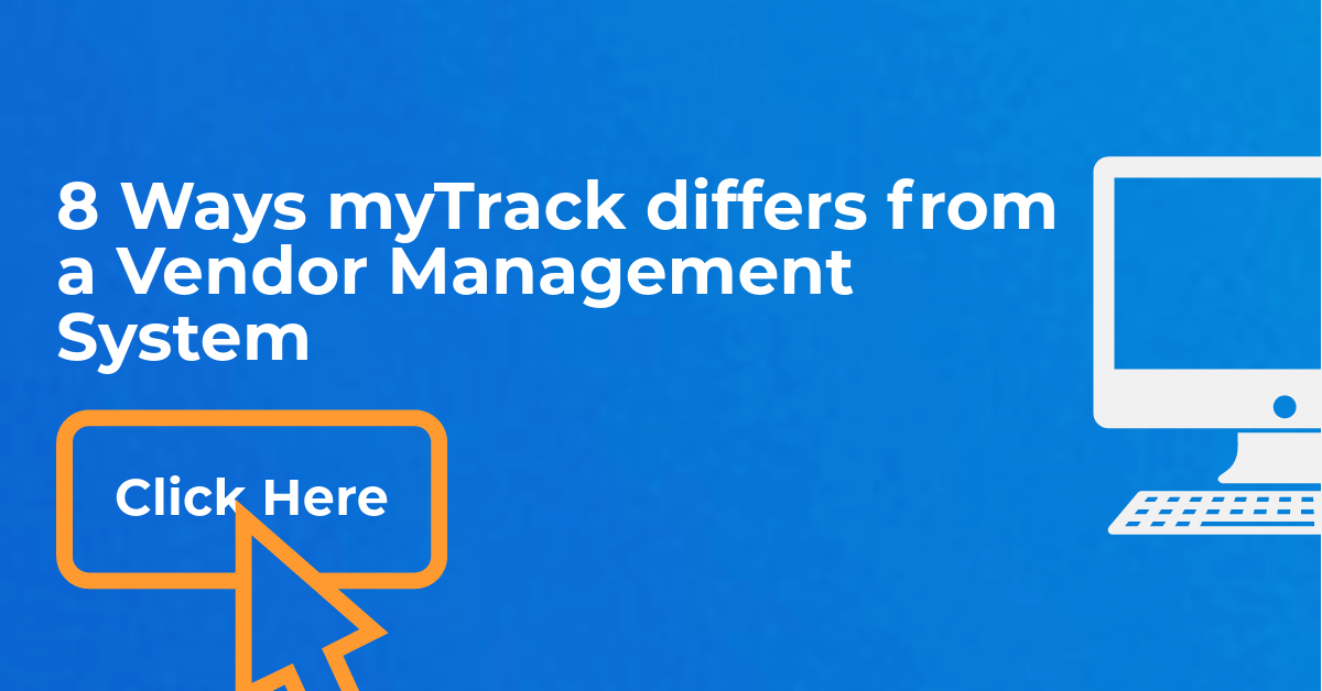 8 Ways the myTrack Platform Differs from a Vendor Management System(VMS)